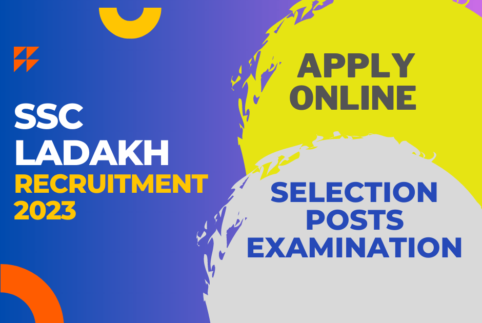 Apply Now - SSC Ladakh Selection Posts Examination 2023 Lucrative Jobs ...